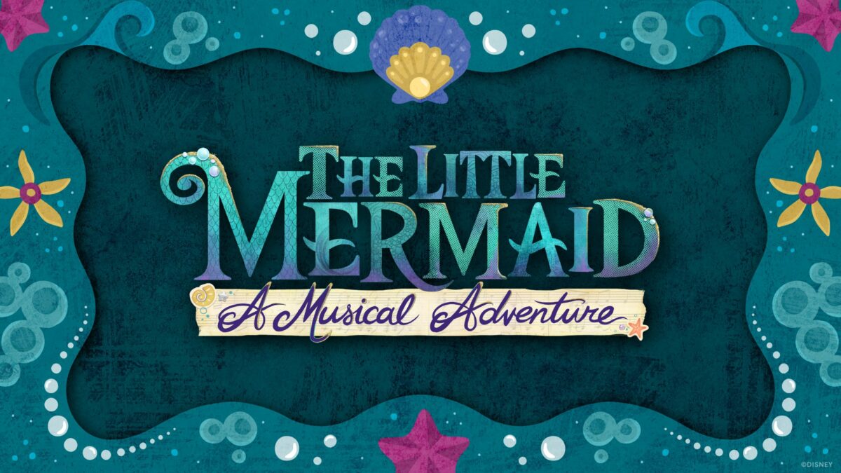 'The Little Mermaid - A Musical Adventure' Opens in Late May at Disney ...